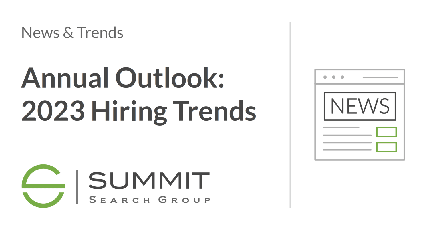 Annual Outlook: 2023 Hiring Trends - Summit Search Group