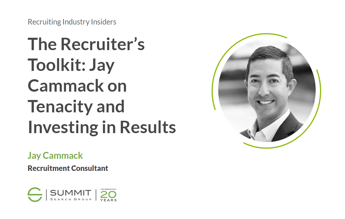 The Recruiter’s Toolkit: Jay Cammack on Tenacity and Investing in ...